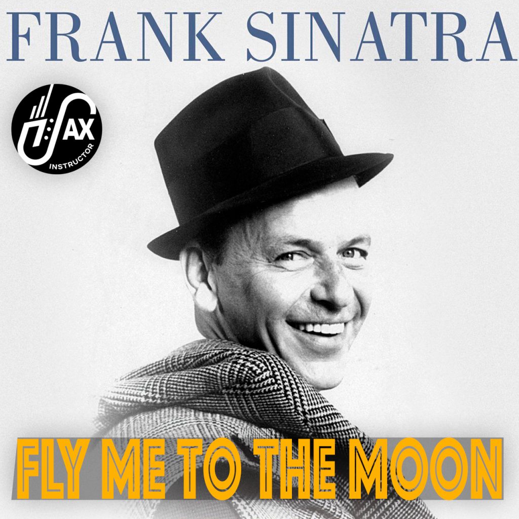 Fly Me To The Moon (Frank Sinatra) Уровень * - saxinstructor.ru